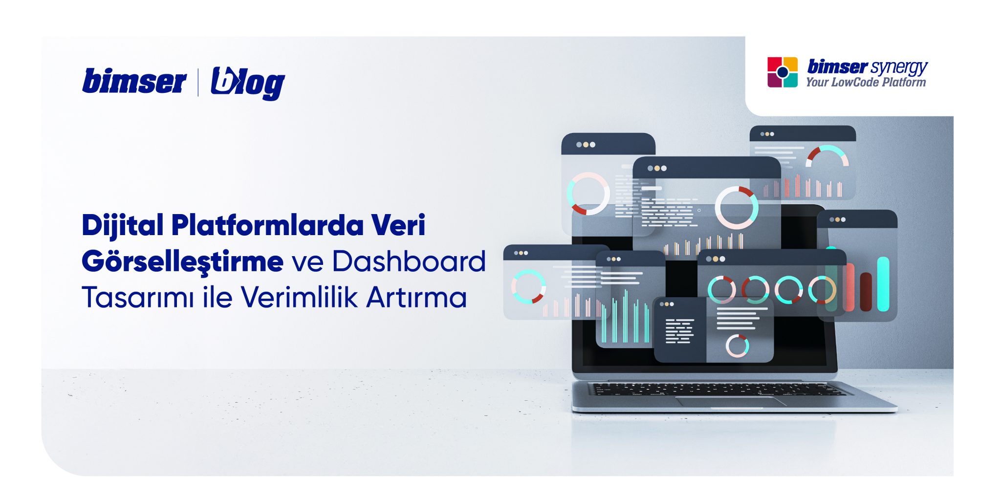 Dijital Platformlarda Veri Görselleştirme ve Dashboard Tasarımı ile Verimlilik Artırma - Bimser